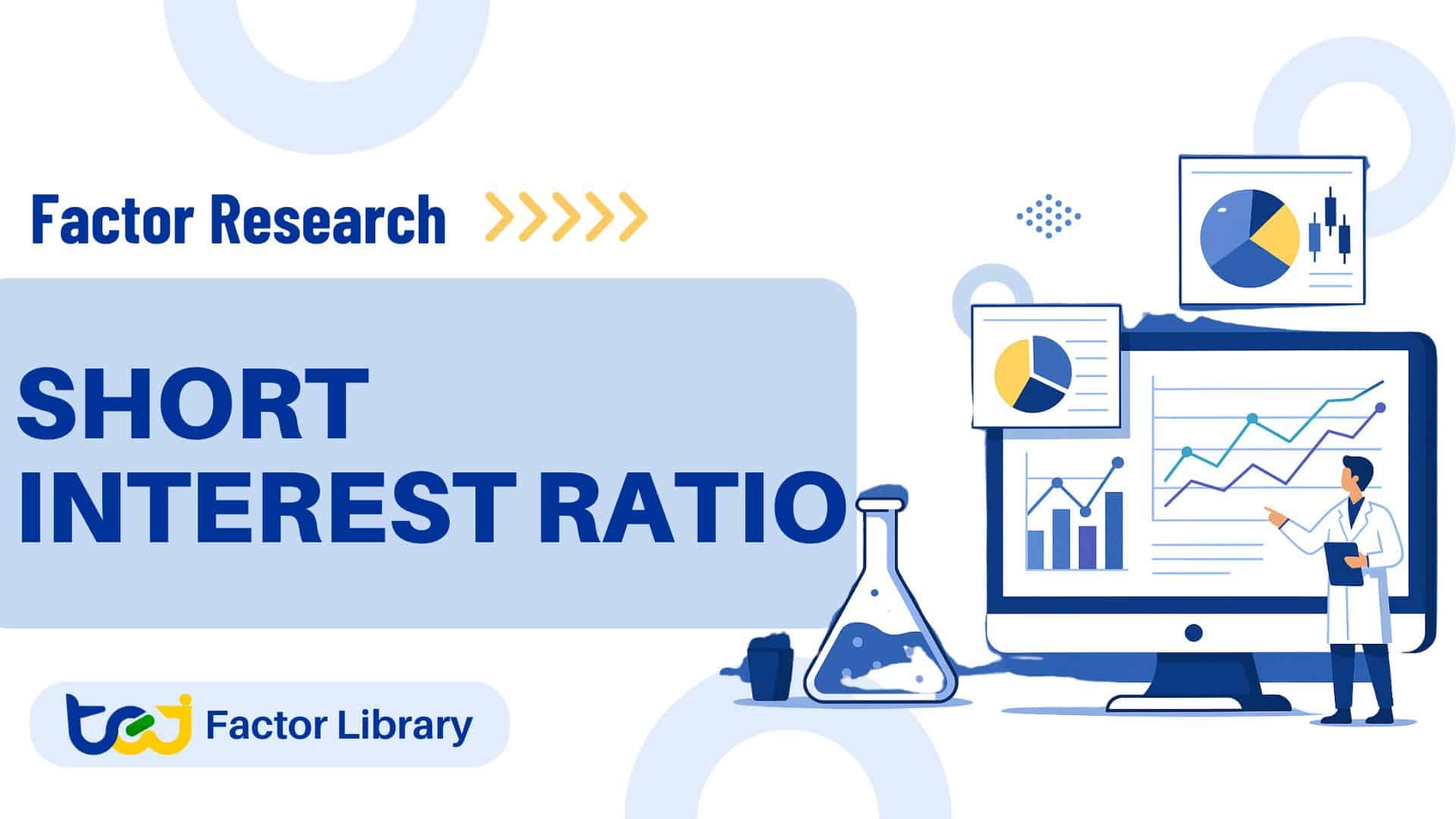 Factor Research – The SIR Short-Selling Factor: Extracting Negative ...