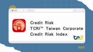 TCRI™_Taiwan Corporate Credit Risk Index